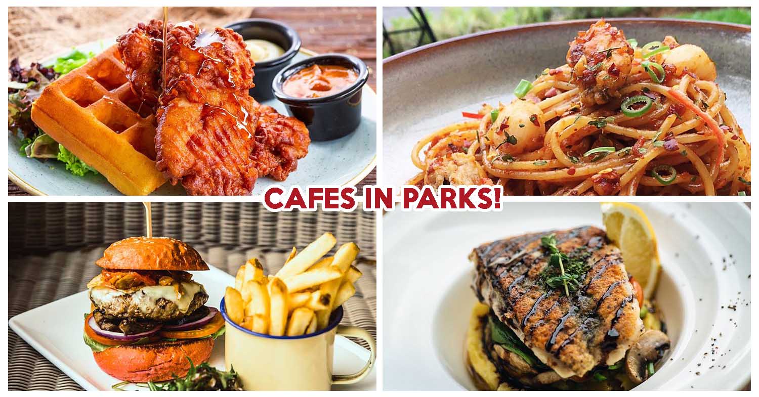 10 Nice Cafes In Parks To Chill At After Your Outdoor Fun With The ...